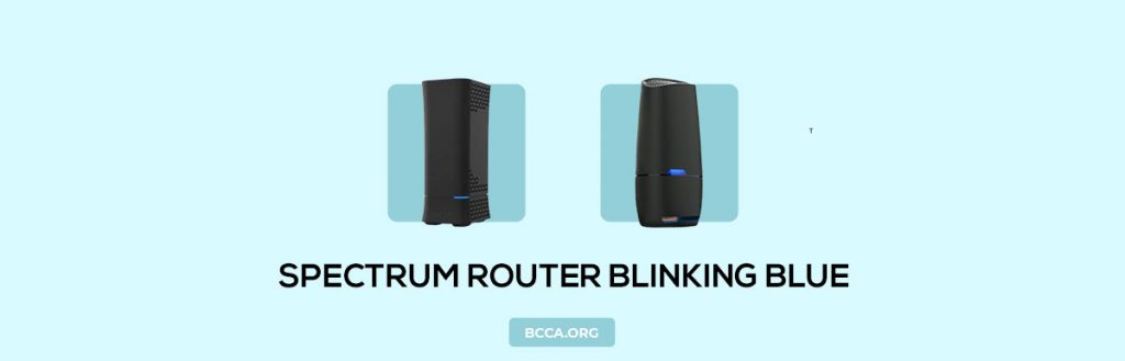 Spectrum Router Blinking Blue [Troubleshooting & Fixes]