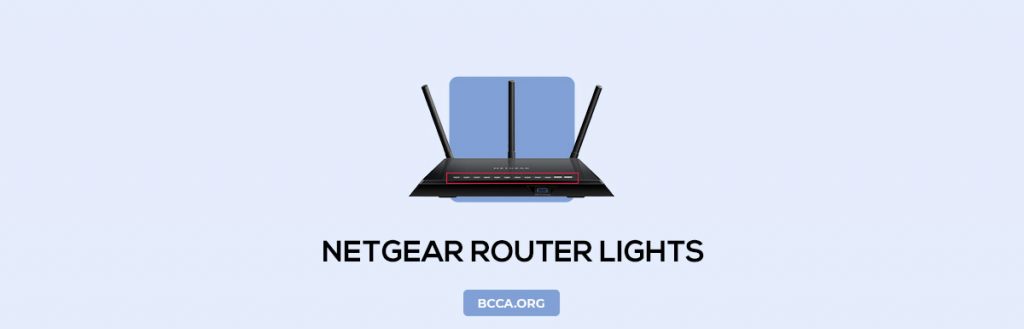 Netgear Router Lights: What Do They Mean? - BCCA