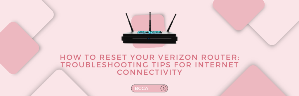 How to Reset Your Verizon Router: Troubleshooting Tips for Internet ...