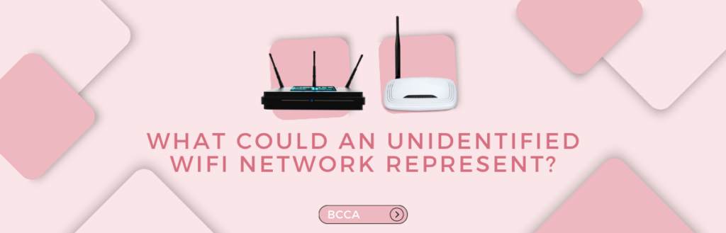 What Could An Unidentified Wifi Network Represent? Explanations